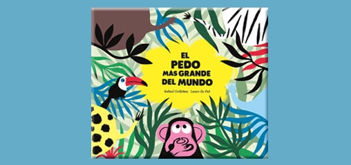 EL PEDO MÁS GRANDE DEL MUNDO | LAURE DU FAY | Casa del Libro